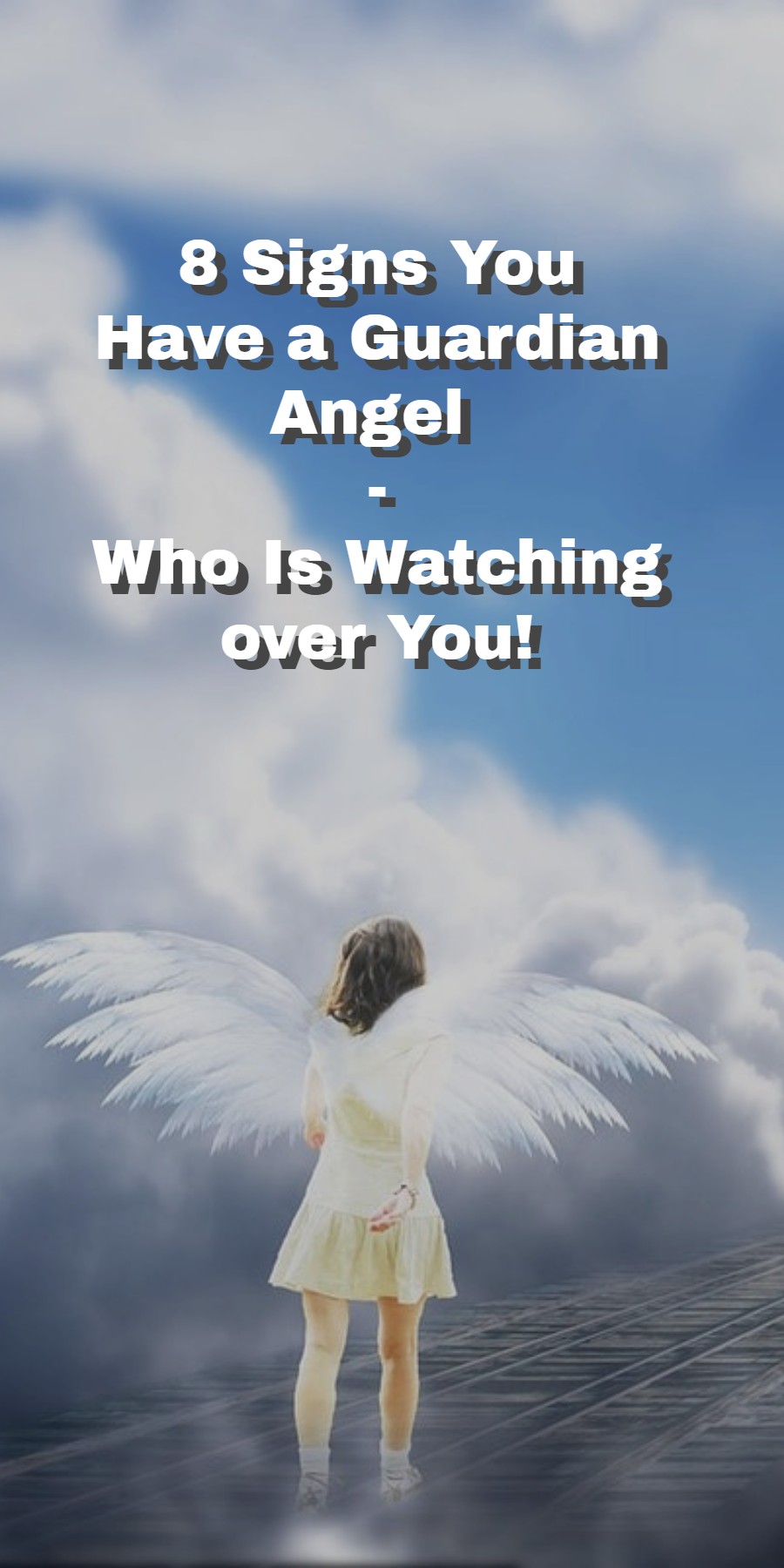 8 Signs You Have a Guardian Angel Who Is Watching over You ...